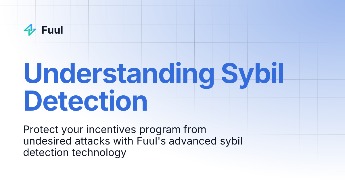 Understanding Sybil Detection | Fuul