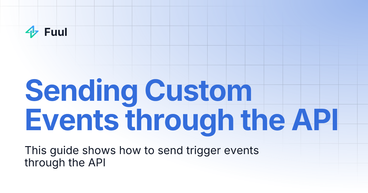 Sending Custom Events through the API | Fuul